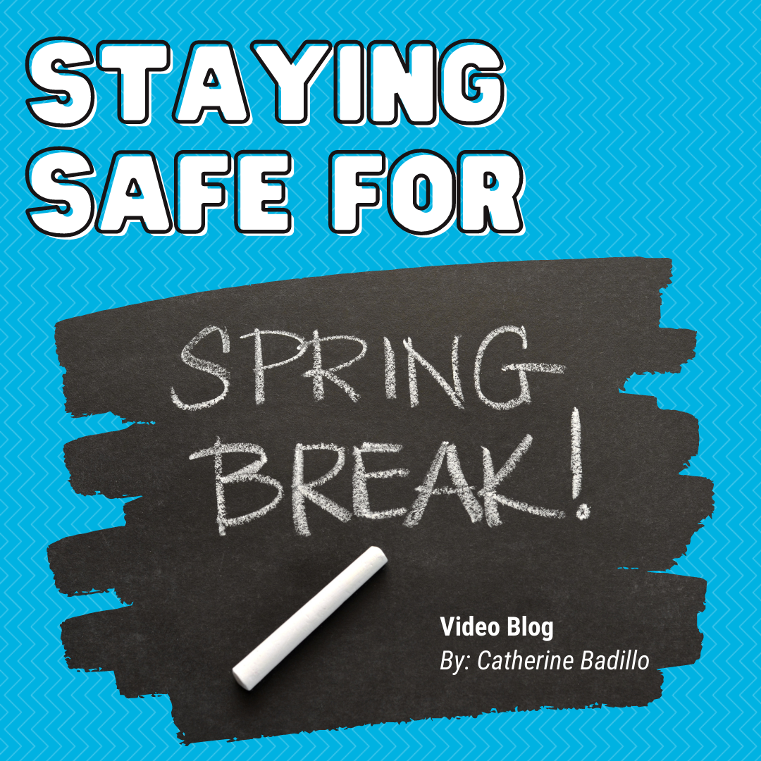 Safe for Spring Break